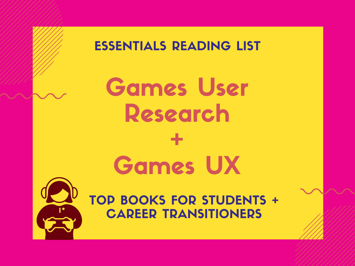 Essential Games User Research Books - Games UX reading list - Steve ...